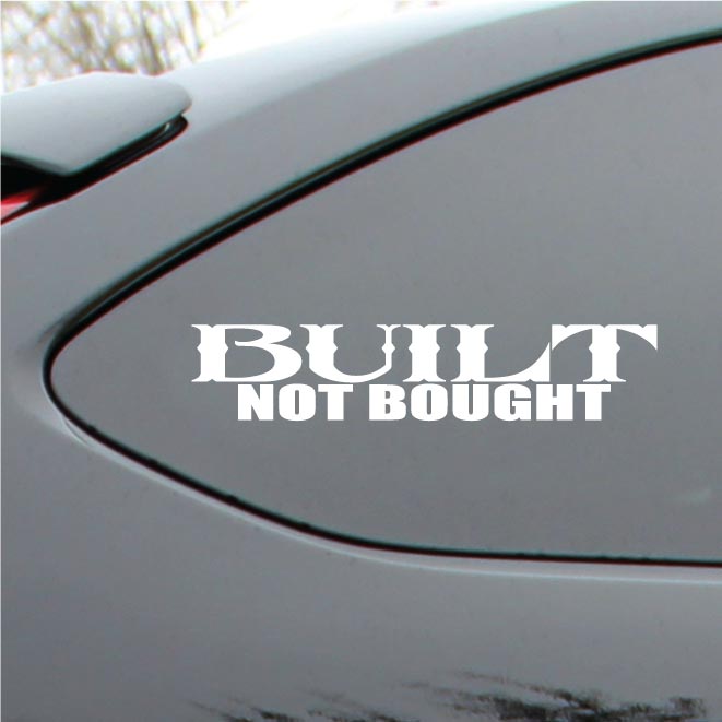 Jdm Sticker "Built Not Bought" - Car Window Bumper JDM Drift German ...